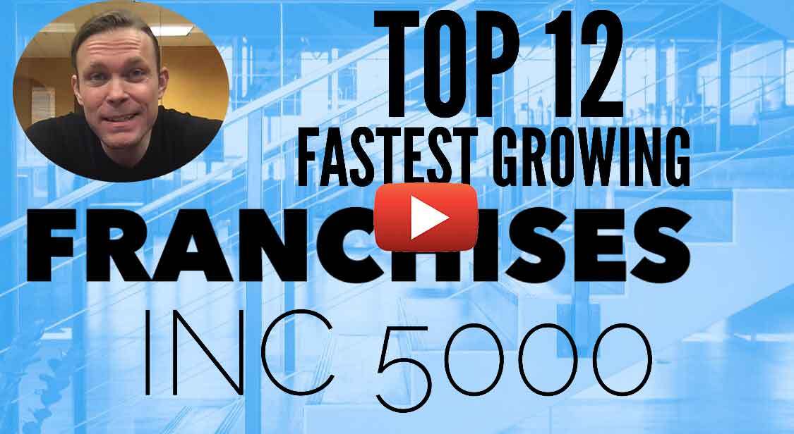 Top 12 Fastest Growing Franchises For Sale On Inc 5000